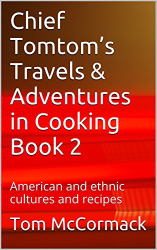Amazon.com: Chief Tomtom’s Travels & Adventures in Cooking Book 2 ...