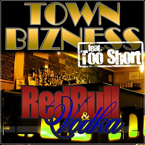Amazon.com: Redbull & Vodka [Explicit] : Town Bizness featuring Too ...