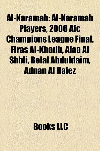 Al-Karamah: Al-Karamah Players, 2006 Afc Champions League Final, Firas ...