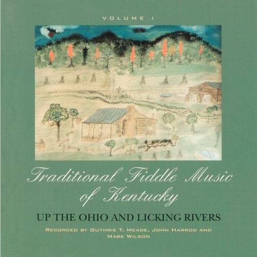 Various Artists - Traditional Fiddle Music of Kentucky: V. I, Up the ...