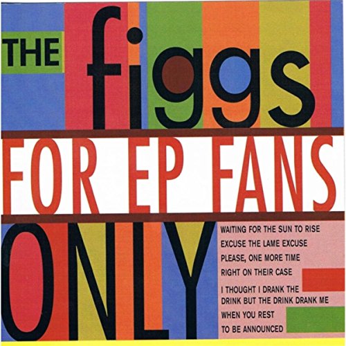 Amazon.com: For EP Fans Only : The Figgs: Digital Music