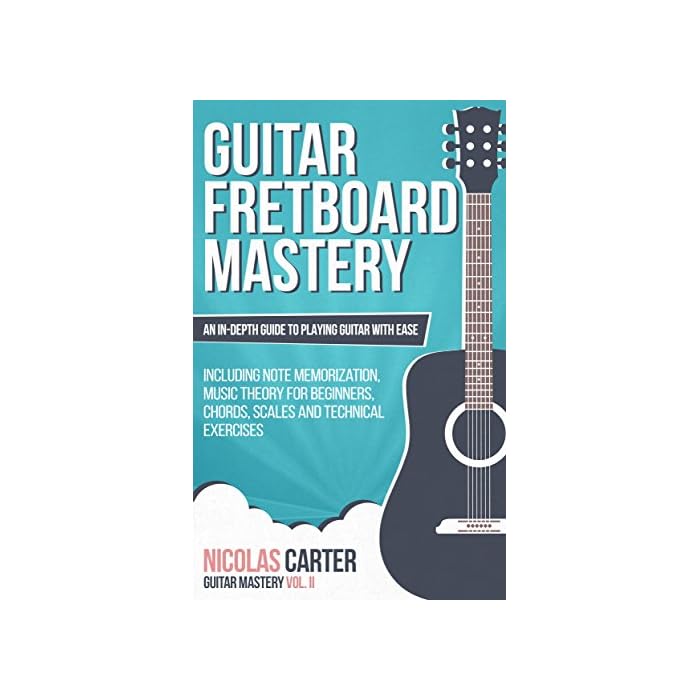 Buy Guitar: Fretboard Mastery - An In-Depth Guide to Playing Guitar ...