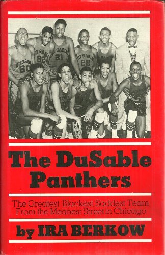 The DuSable Panthers: The greatest, blackest, saddest team from the ...