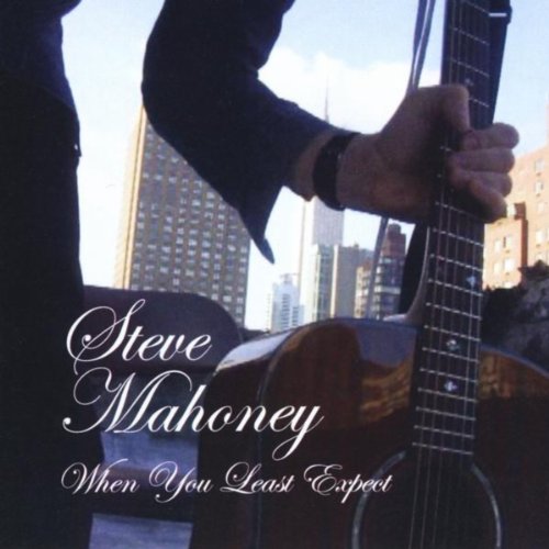 Écouter When You Least Expect par Steve Mahoney sur Amazon Music Unlimited