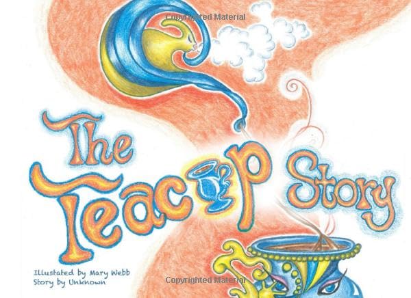 The Teacup Story: Webb, Mrs Mary Catherine, Canini, Ms Patricia ...