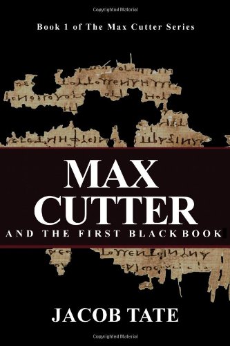 Max Cutter and The First Black Book: Book 1 of the Max Cutter Series ...