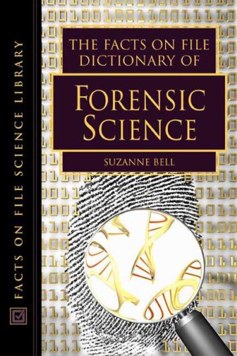 The Facts on File Dictionary of Forensic Science (Facts on File Science ...