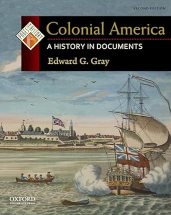 Colonial America: A History in Documents (Pages from History): Gray ...