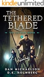 Amazon.com: The Tethered Blade (The Tether Bond Book 3) eBook : Michaelson, Dan, Holmberg, D.K ...