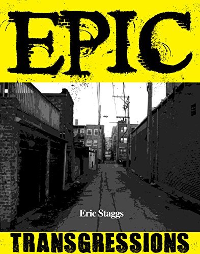 Epic Transgressions: Staggs, Eric: 9781938444180: Amazon.com: Books