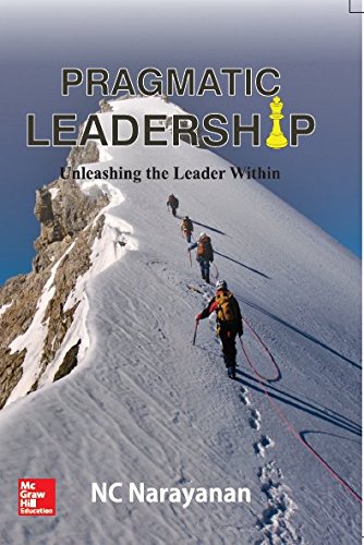 Pragmatic Leadership: Unleashing The Leader Within: Narayanan ...
