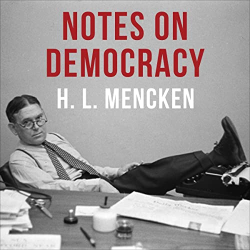 Amazon.com: Notes on Democracy (Audible Audio Edition): H.L. Mencken ...