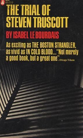 The Trial of Steven Truscott: Isabel Le Bourdais: Amazon.com: Books