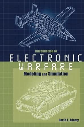 Introduction to Electronic Warfare Modeling and Simulation (Artech ...