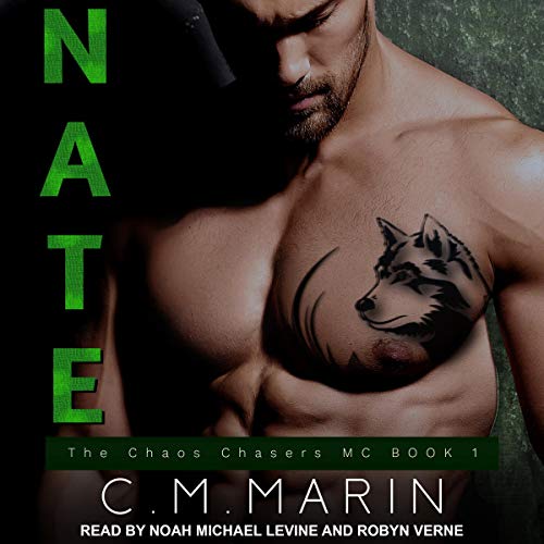 Nate: Chaos Chasers MC, Book 1 (Audio Download): C.M. Marin, Noah Michael Levine, Robyn Verne ...
