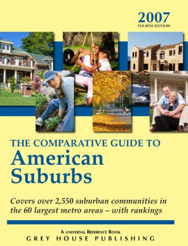 The Comparative Guide To American Suburbs 2007: Covers Over 2,500 ...