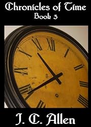 Amazon.com: Chronicles of Time: Book 1 eBook : Allen, J. C., Hicks ...