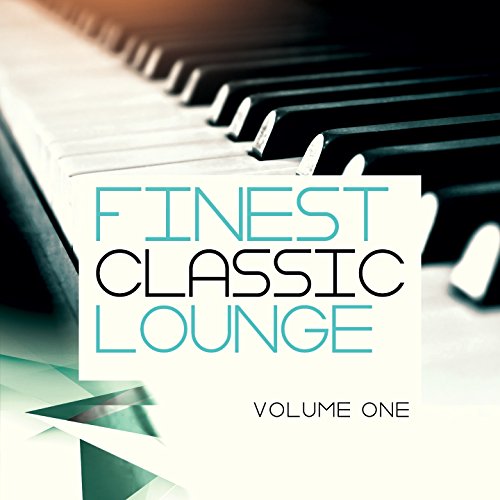 Écouter Finest Classic Lounge, Vol. 1 (Finest Collection of Classic ...