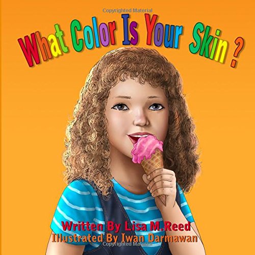 Amazon.com: What Color is Your Skin?: 9780692492949: Reed, Lisa M ...