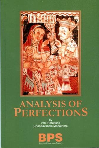 Analysis of Perfections: Ven. Rerukane Chandavimala Mahathera ...