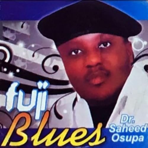 Fuji Blues von King Dr. Saheed Osupa bei Amazon Music - Amazon.de