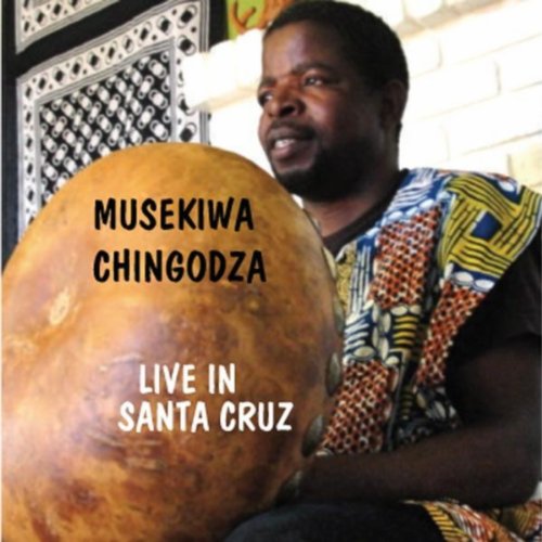 Play Live In Santa Cruz by Musekiwa Chingodza on Amazon Music