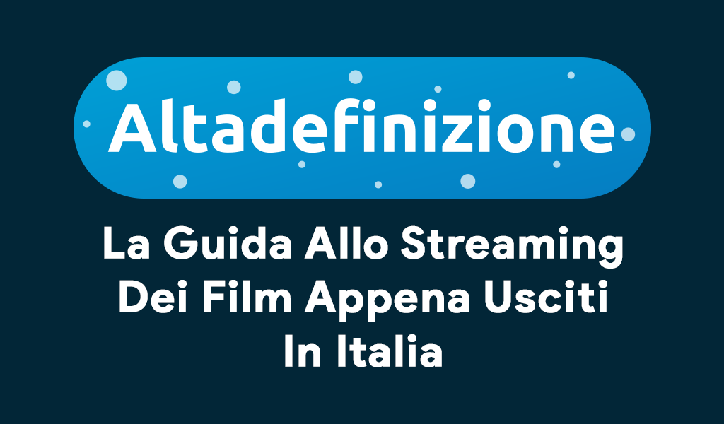 Altadefinizione - Film disponibili per lo streaming in Italia: app su ...