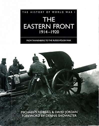 The History of World War I - The Eastern Front 1914-1920: Michael S ...