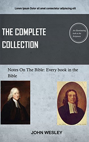 John Wesley: Notes On The Whole Bible eBook : Wesley, John: Amazon.co ...