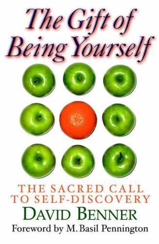 The Gift of Being Yourself : The Sacred Call to Self-Discovery: David ...