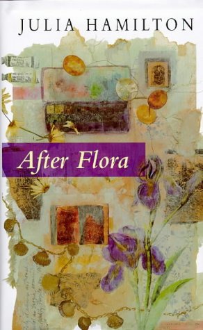 After Flora: Hamilton, Julia: 9780718142117: Amazon.com: Books