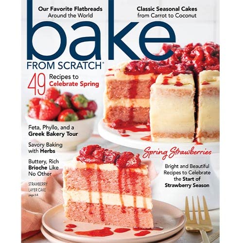 Bake From Scratch Magazine Issue March April 2023 Recipes To Celebrate ...
