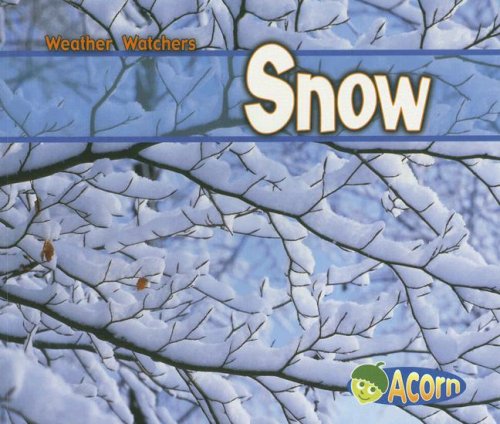 Snow (Weather Watchers): Mayer, Cassie: 9781403484239: Amazon.com: Books
