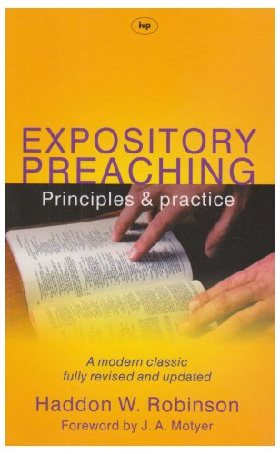 Expository Preaching: Principles and Practice: Amazon.co.uk: Robinson, Haddon W.: 9780851115573 ...