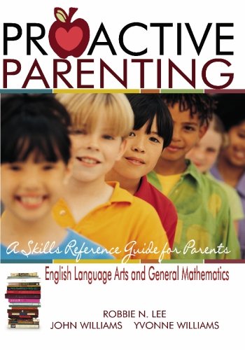 Proactive Parenting: A Skills Reference Guide for Parents: Lee, Robbie ...