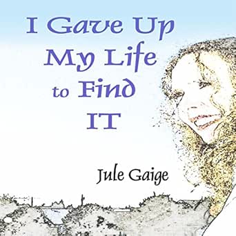 Amazon.com: I Gave Up My Life to Find IT (Audible Audio Edition): Jule ...