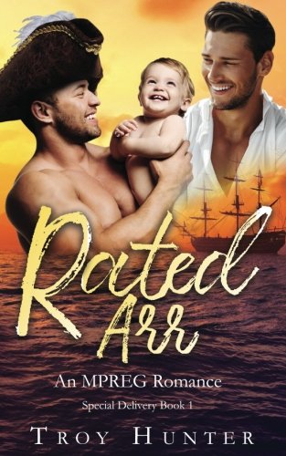 Amazon.com: Rated Arr: An MPREG Romance: 9781717347893: Hunter, Troy ...