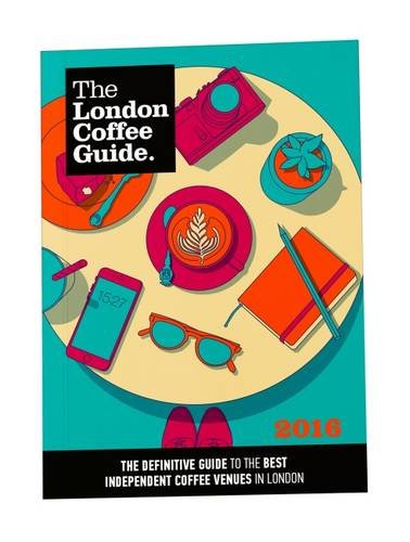 The London Coffee Guide : Allegra Strategies, Young, Jeffrey, Hindley ...