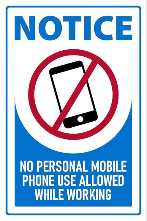 Notice, No personal mobile phone use allowed while working, safety sign ...