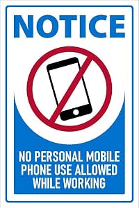 Notice, No personal mobile phone use allowed while working, safety sign ...