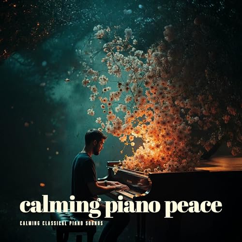 Play Calming Piano Peace by Calming Classical Piano Sounds on Amazon Music