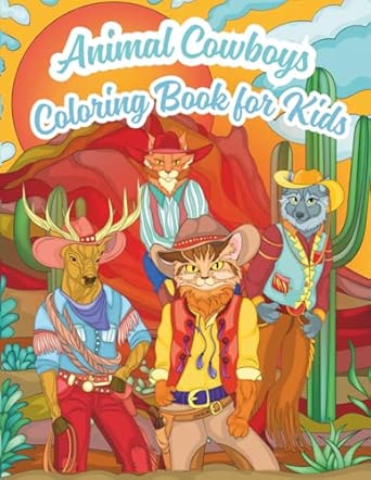 Animal Cowboys Coloring Book for Kids: Fun Wild West Adventures with ...