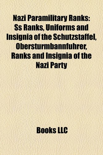 Nazi Paramilitary Ranks Uniforms And Insignia Of The Schutzstaffel ...