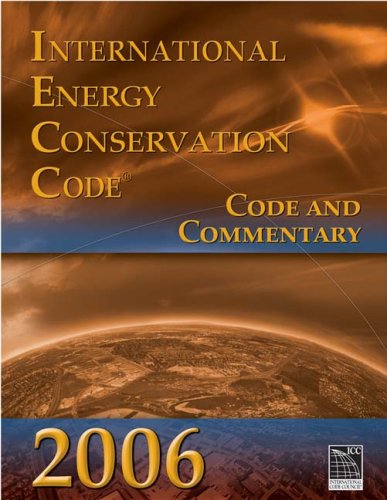 2006 International Energy Conservation Code: Code & Commentary (International Code Council ...