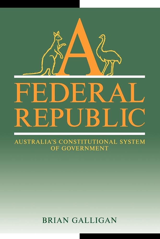 A Federal Republic: Australia's Constitutional System of Government ...