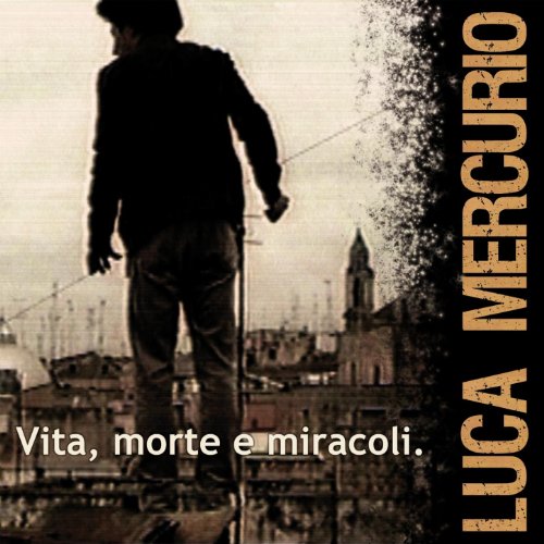Amazon.com: Vita, morte e miracoli : Luca Mercurio: Digital Music