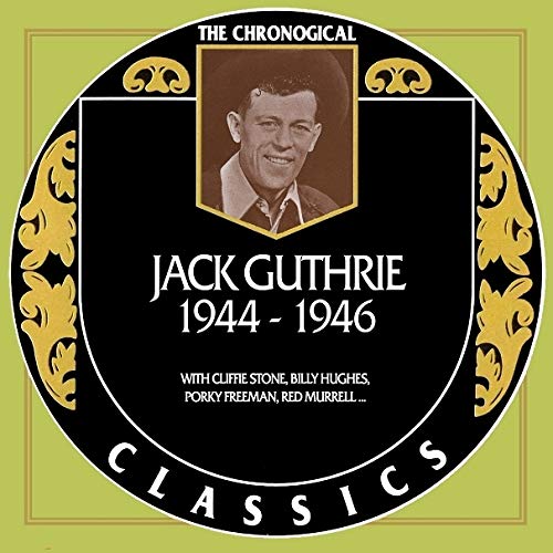 Amazon.com: Jack Guthrie - Chronological Classics 1944-1946: CDs & Vinyl