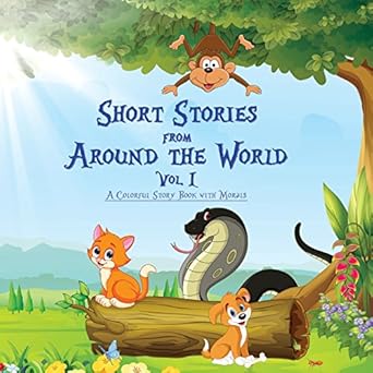 Short Stories from Around the World: A Colorful Story Book with Morals ...