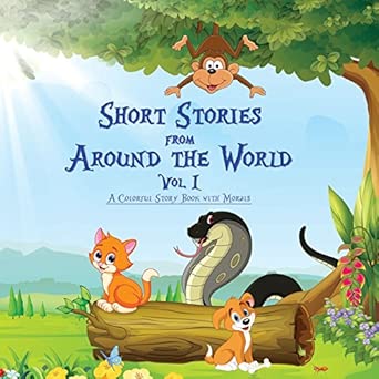 Short Stories from Around the World: A Colorful Story Book with Morals ...