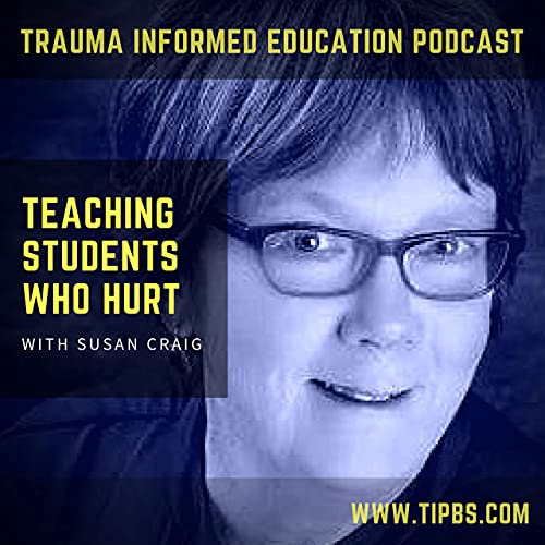 75 | Teaching Students Who Hurt with Susan Craig
